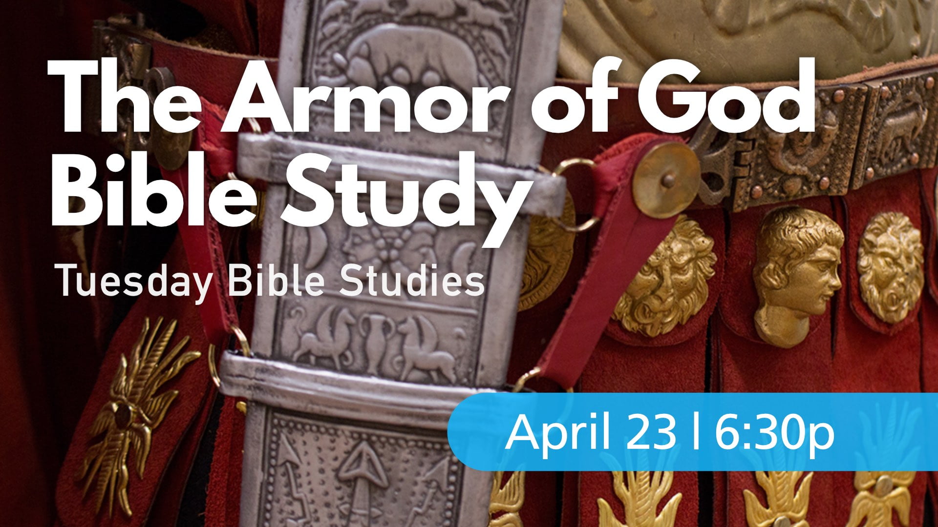 The Armor of God Bible Study - Resurrection United Methodist Church of ...